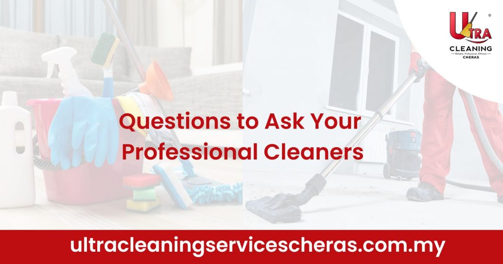 Questions to Ask Your Professional Cleaners [May 2026]