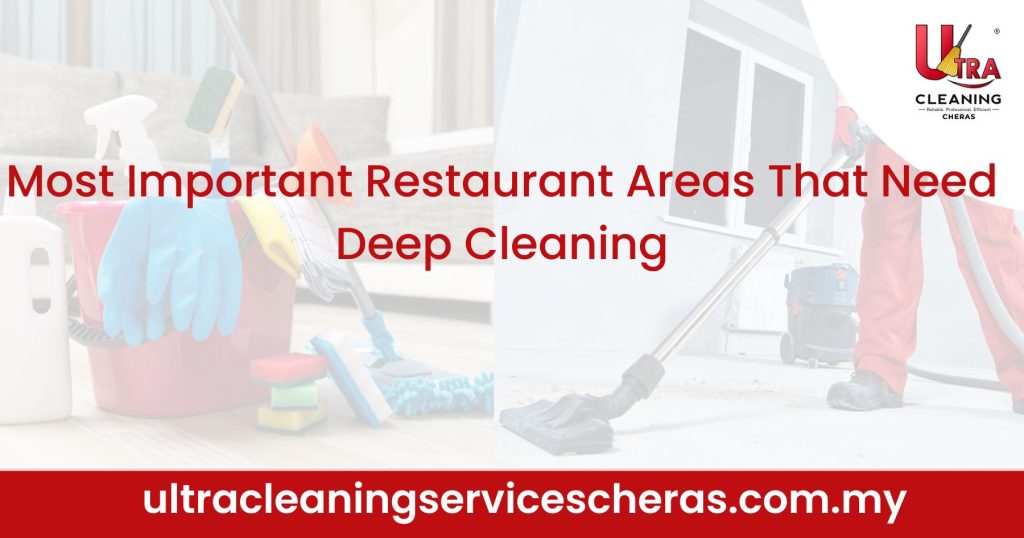 Most Important Restaurant Areas That Need Deep Cleaning